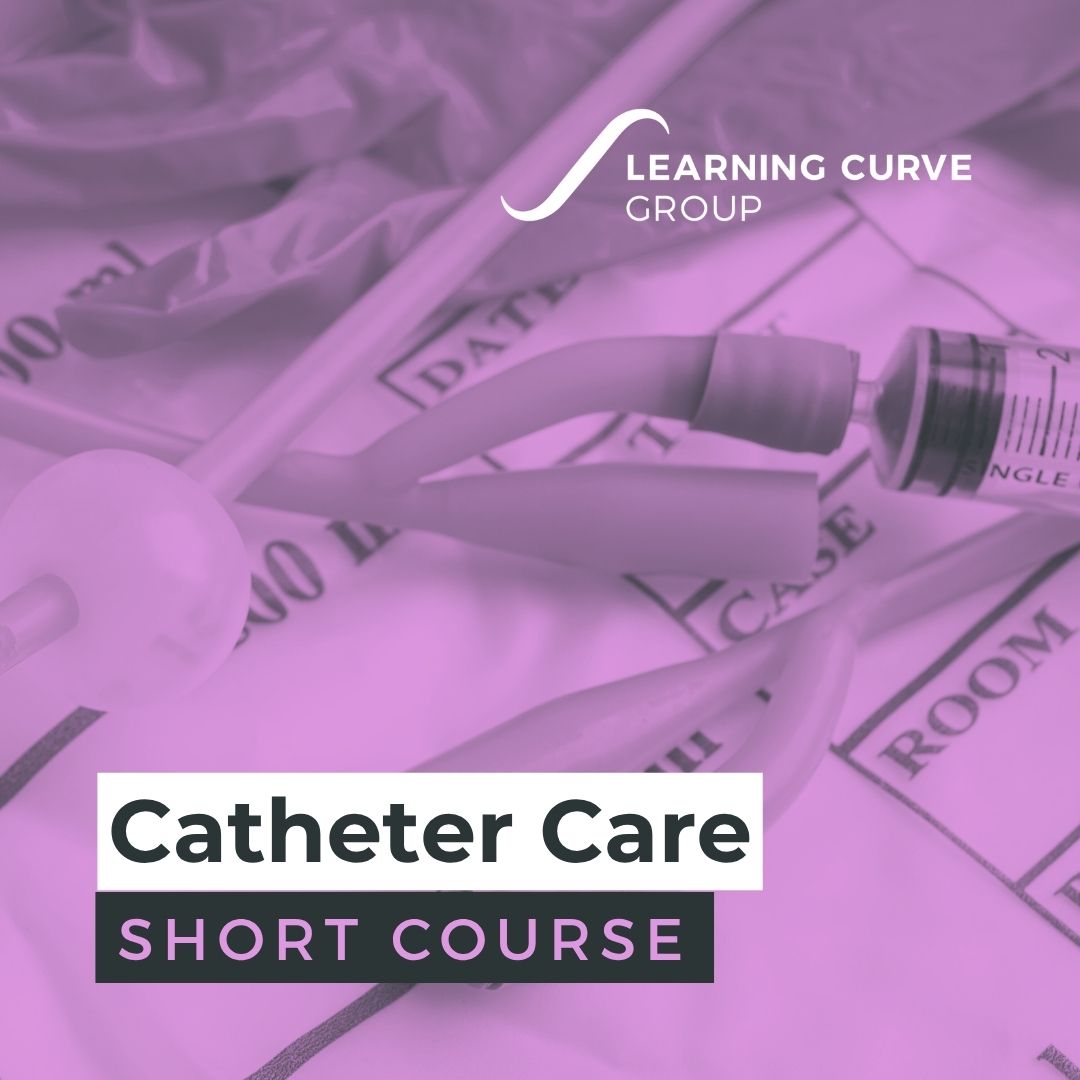 Catheter Care Training | Hygiene & Infection Control – Learning Curve Group