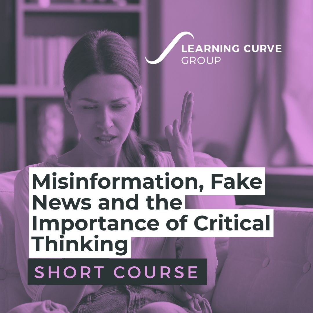 Misinformation, Fake News and the Importance of Critical Thinking ...