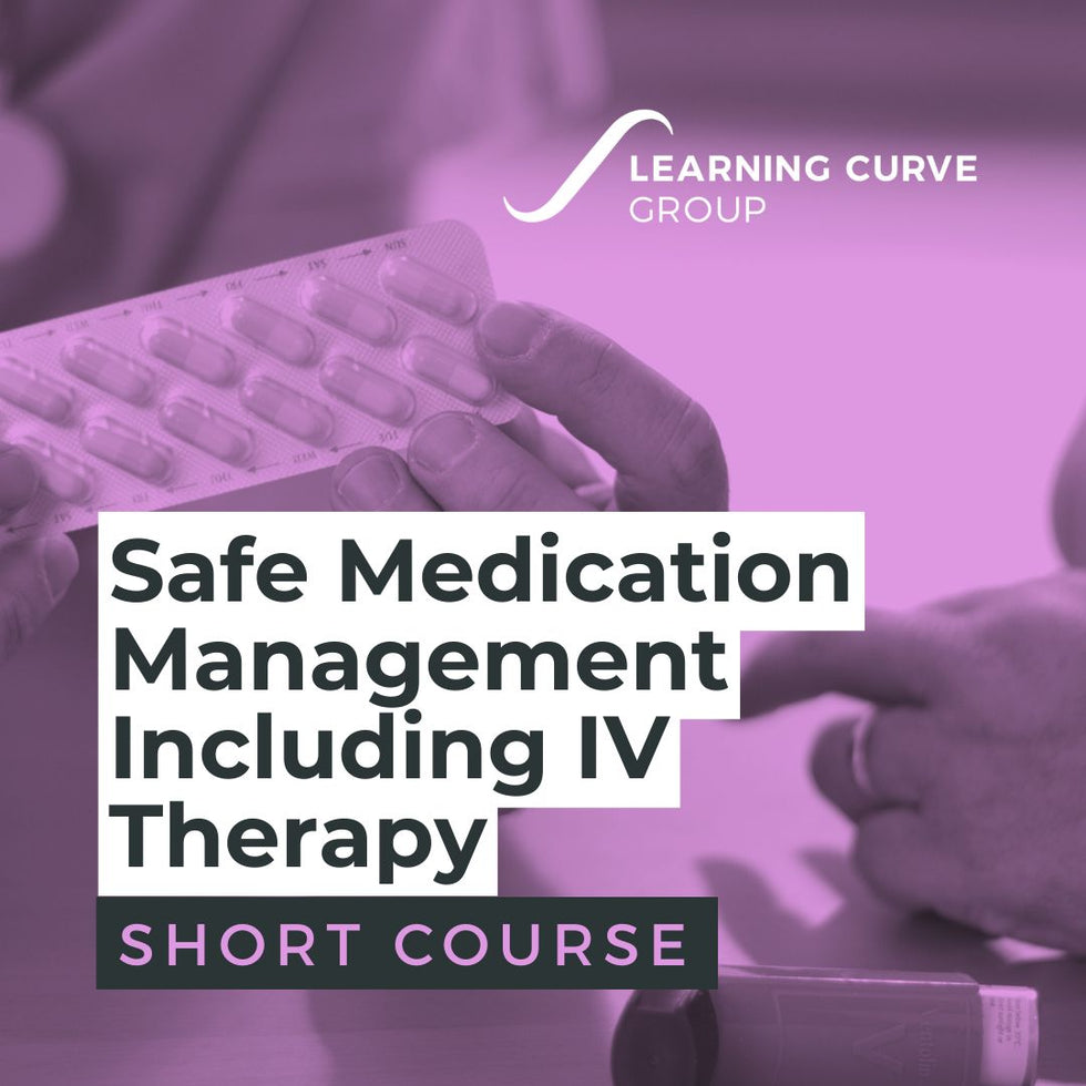 Safe Medication Management Including IV Therapy | LCG – Learning Curve ...